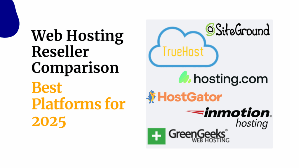 Web Hosting Reseller Comparison: Best Platforms for 2025 | Truehost